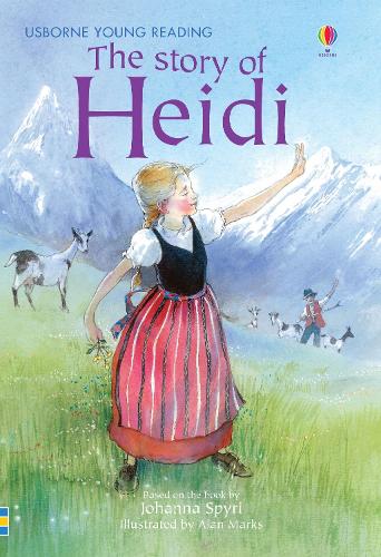 The Story of Heidi by Mary Sebag-Montefiore, Alan Marks | Waterstones