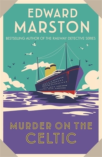 Murder on the Celtic by Edward Marston | Waterstones
