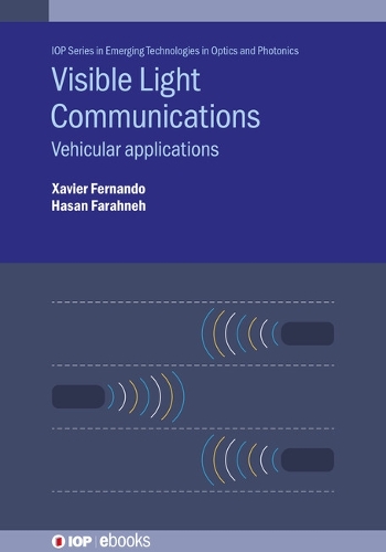 Visible Light Communications by Xavier Fernando, Dr Dr Hasan Farahneh ...