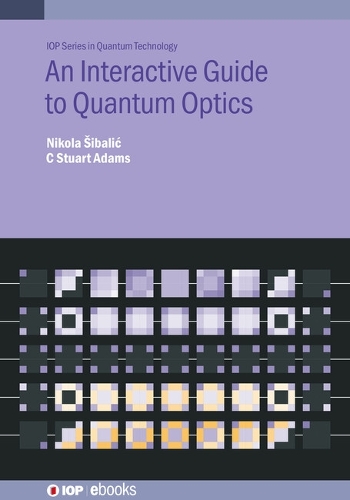 An Interactive Guide to Quantum Optics by Nikola Šibalić, C Stuart ...