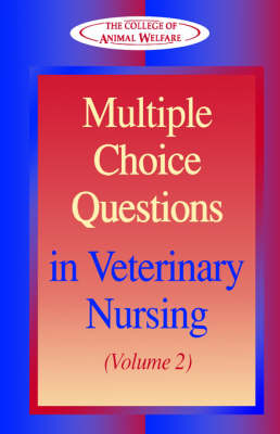 Multiple Choice Questions in Veterinary Nursing: v. 2 by Caw | Waterstones