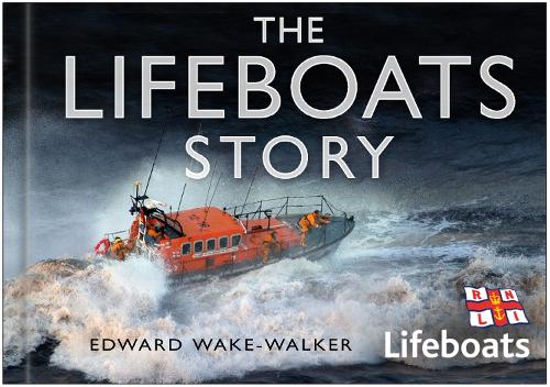 The The Lifeboats Story by Edward Wake-Walker | Waterstones