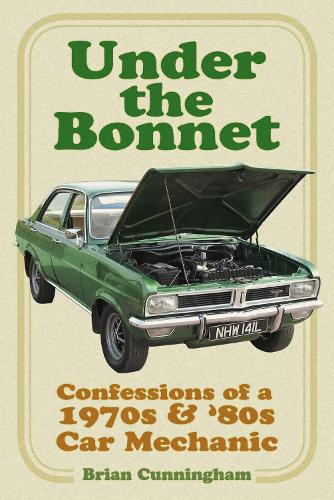 Under the Bonnet by Brian Cunningham | Waterstones