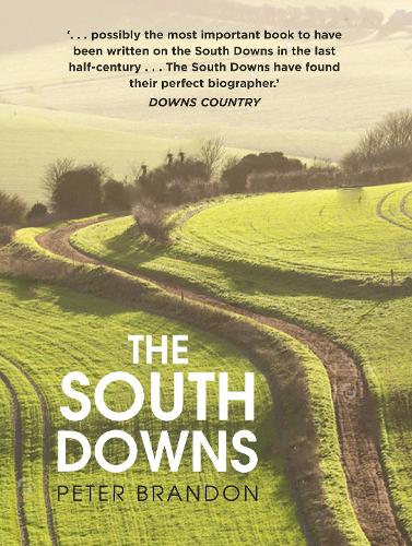 The South Downs by Peter Brandon | Waterstones