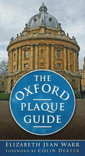 The Oxford Plaque Guide by Elizabeth Jean Warr, Colin Dexter | Waterstones