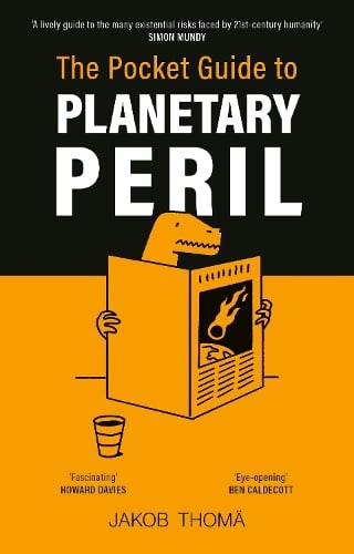 The Pocket Guide to Planetary Peril by Jakob Thomä | Waterstones