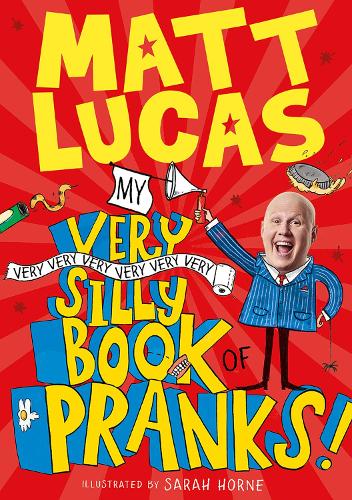 My Very Very Very Very Very Very Very Silly Book of Pranks by Matt ...