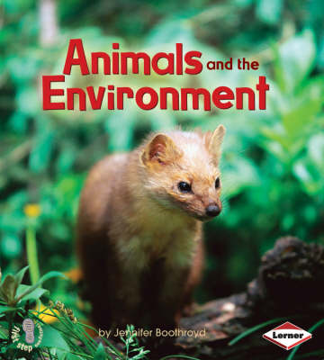 Animals and the Environment by Jennifer Boothroyd | Waterstones