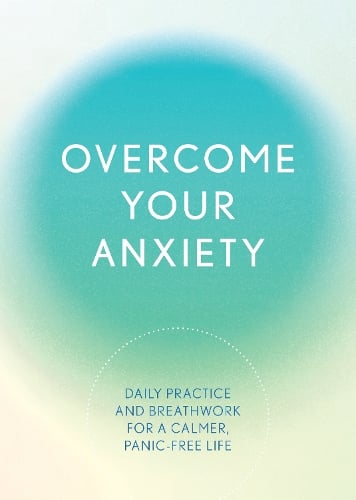 Overcome Your Anxiety by Susan Reynolds | Waterstones