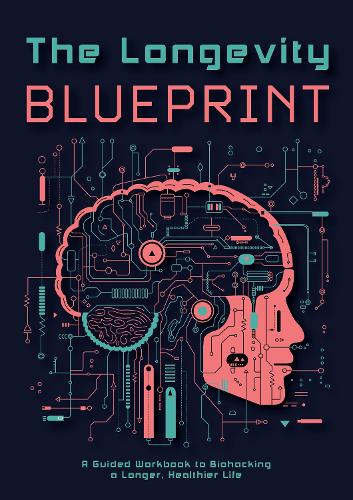 The Longevity Blueprint by Editors of Chartwell Books | Waterstones