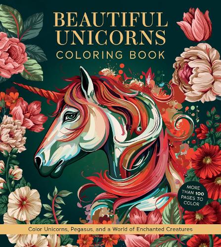 Beautiful Unicorns Coloring Book by Editors of Chartwell Books ...