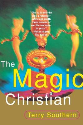 The Magic Christian by Terry Southern | Waterstones