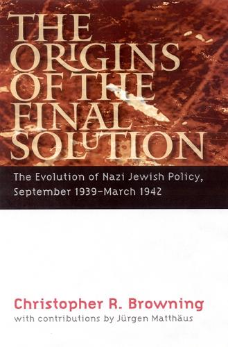 The Origins of the Final Solution by Christopher R. Browning | Waterstones