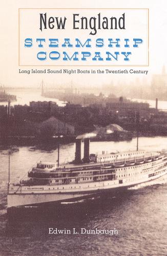 The New England Steamship Company by University Press of Florida ...