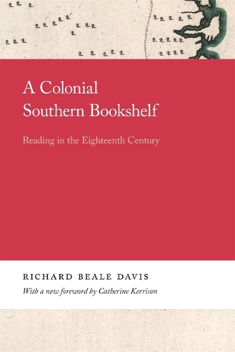 A Colonial Southern Bookshelf by Richard Davis, Professor Catherine ...
