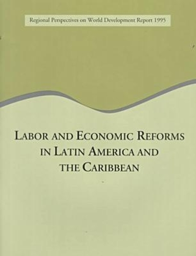 Labor and Economic Reforms in Latin America and the Caribbean by World ...