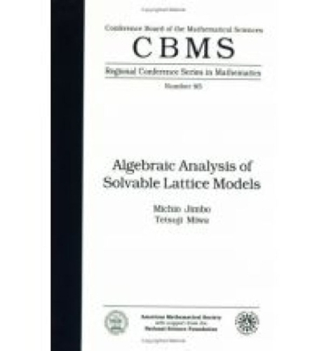 Algebraic Analysis of Solvable Lattice Models by American Mathematical ...