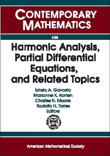 Harmonic Analysis, Partial Differential Equations, and Related Topics ...