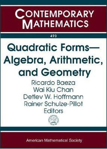 Quadratic Forms - Algebra, Arithmetic, and Geometry by American ...