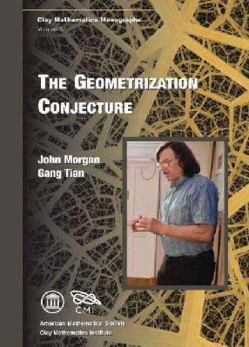 The Geometrization Conjecture by John Morgan, Gang Tian | Waterstones