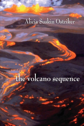 The Volcano Sequence by Alicia Suskin Ostriker | Waterstones