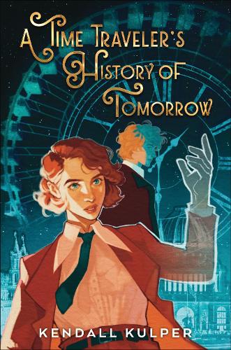 A Time Traveler's History of Tomorrow by Kendall Kulper | Waterstones