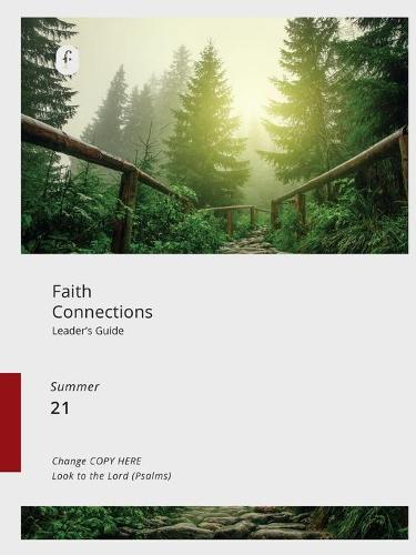 Faith Connections Adult Leader's Guide (Sept/Oct/Nov 2021) by The ...
