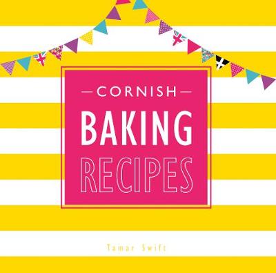 Cornish Baking Recipes by Tamar Swift | Waterstones