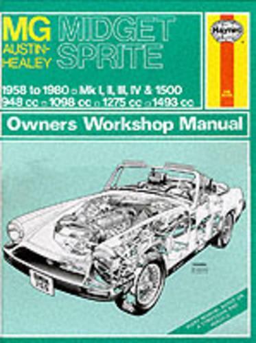 M. G. Midget and Austin Healey Sprite Owner's Workshop Manual by J. H ...