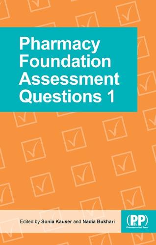 Pharmacy Foundation Assessment Questions 1 by Sonia Kauser, Nadia ...