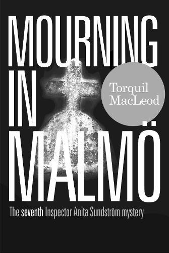 Mourning in Malmo by Torquil MacLeod | Waterstones
