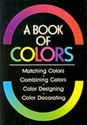 Book of Colours, A: Matching Colours, Combining Colours, Colour ...