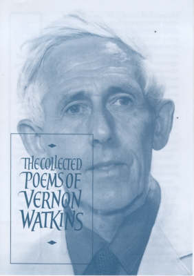 The Collected Poems of Vernon Watkins by Vernon Watkins, Brian Keeble ...