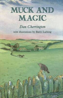 Muck and Magic by Dan Cherrington | Waterstones