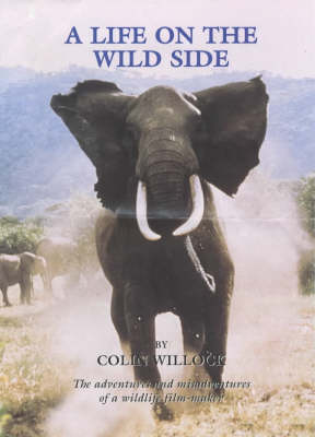 A Life on the Wild Side by Colin Willock | Waterstones