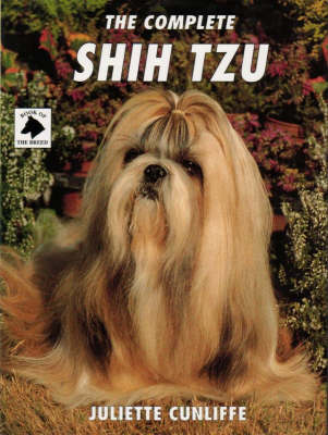 The Complete Shih Tzu by Juliette Cunliffe | Waterstones