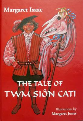 The Tale of Twm Sion Cati by Margaret Rose Isaac, Margaret Jones ...