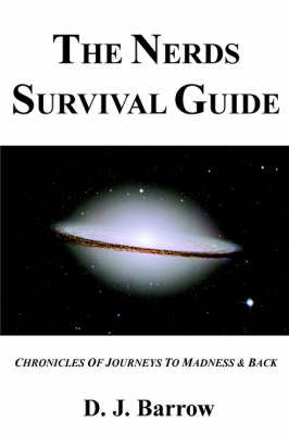The Nerds Survival Guide by D, J Barrow | Waterstones