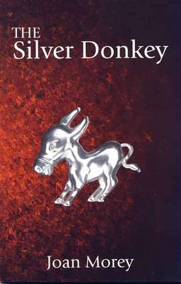 The Silver Donkey by Joan Morey | Waterstones