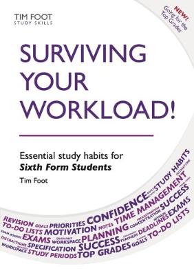 Surviving Your Workload! by Tim J. Foot | Waterstones