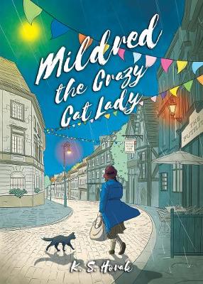 Mildred The Crazy Cat Lady by K S Horak | Waterstones