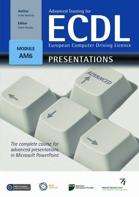 Advanced Training for ECDL - Presentations by Lorna Bointon, Claire ...