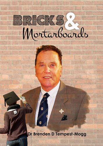 Bricks and Mortarboards by Brenden Tempest-Mogg, Julian Ng | Waterstones