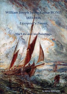 William Joseph Julius Caesar BOND, 1833-1926 by Barney Rolfe-Smith ...