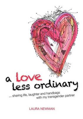 A Love Less Ordinary by Laura Newman | Waterstones
