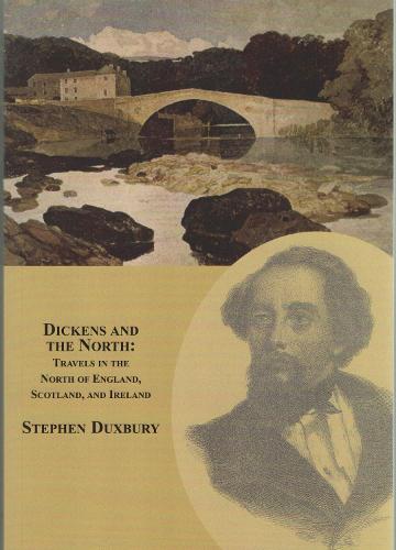 Dickens and the North by Stephen Duxbury | Waterstones
