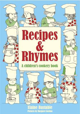 Recipes & Rhymes by Elaine Bastable | Waterstones