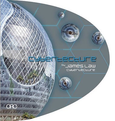 Cybertecture - James Law Cybertecture by James Law | Waterstones