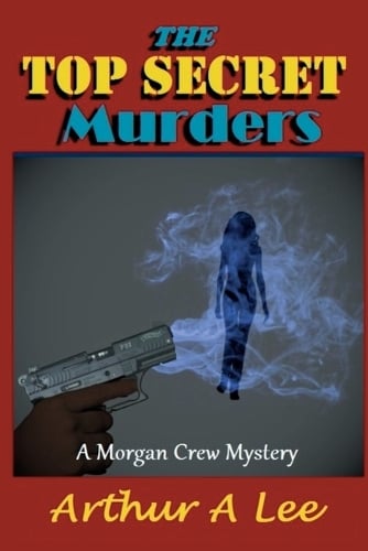 The Top Secret Murders by Art Lee, Arthur A Lee | Waterstones
