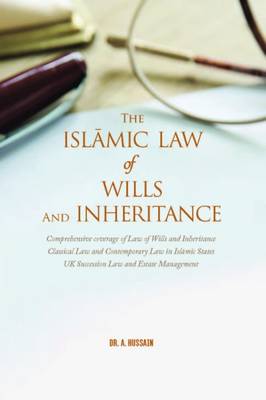 The Islamic Law of Wills and Inheritance by Dr. Abid Hussain | Waterstones